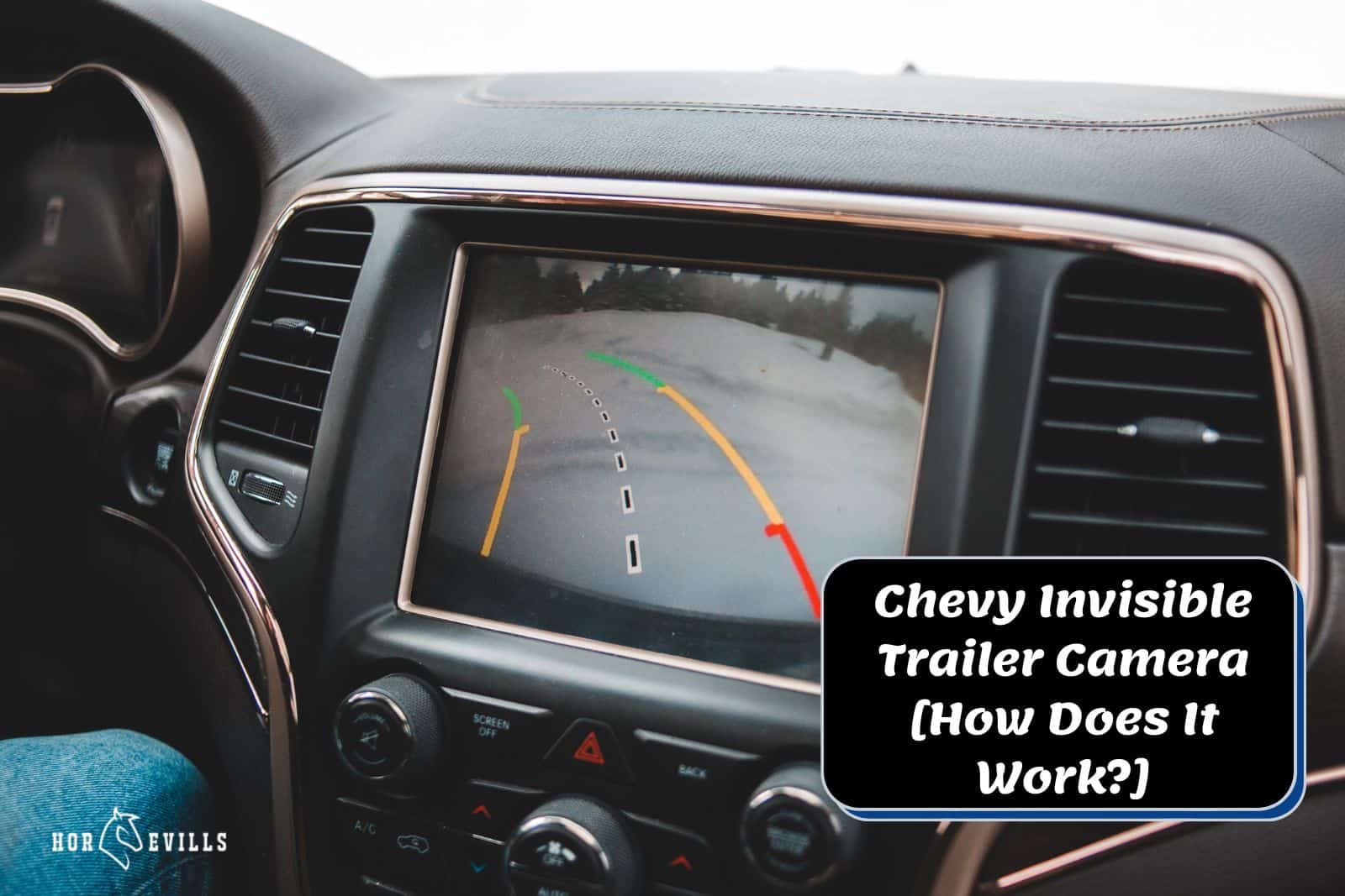 Chevy Invisible Trailer Camera [How Does It Work?] – My Store